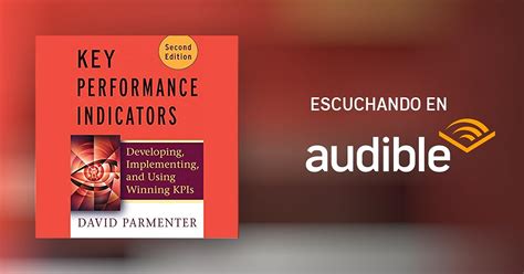 Key Performance Indicators Kpi Por David Parmenter Audiolibro
