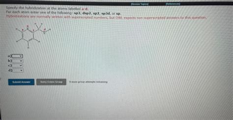 Solved Specify The Hybridization At The Atoms Labelled A D