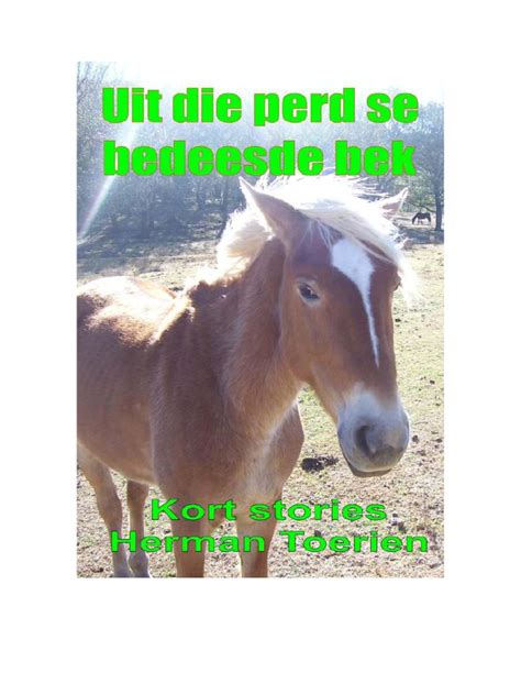 Uit Die Perd Se Bedeesde Bek Pdf