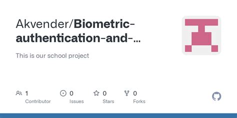 Github Akvenderbiometric Authentication And Authorization System App This Is Our School Project