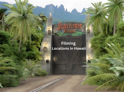 Jurassic Park Filming Locations In Hawaii Lords Galaxy
