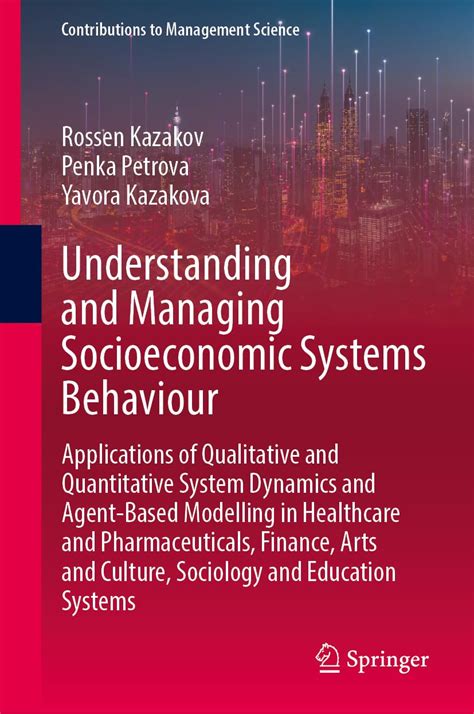 Understanding And Managing Socioeconomic Systems Behaviour Applications Of Qualitative And