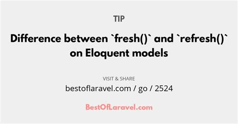 difference between `fresh ` and `refresh ` on eloquent models