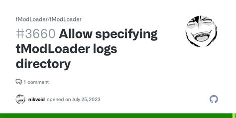 Allow Specifying Tmodloader Logs Directory · Issue 3660 · Tmodloadertmodloader · Github
