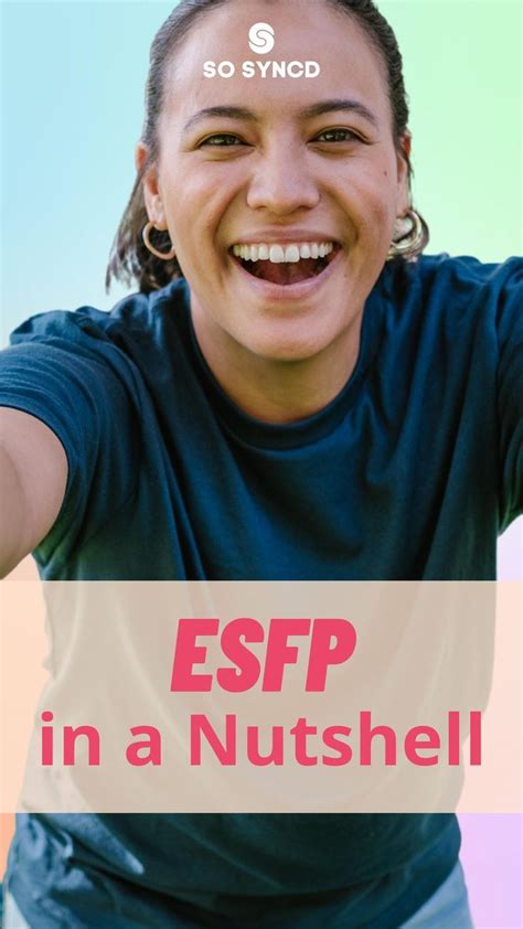 Esfp Personality Type In A Nutshell