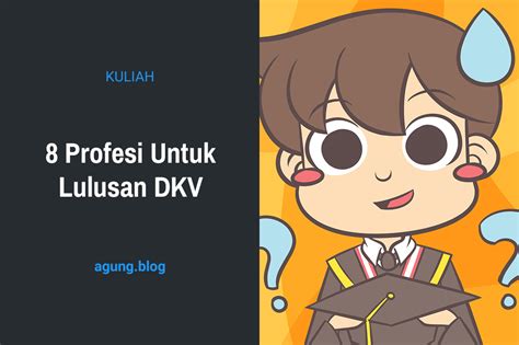 8 Profesi Untuk Lulusan Dkv Agung Rangga