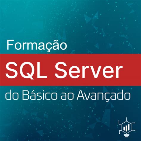 Formação Em Sql Server Do Básico Ao Avançado Nilton Utembergue