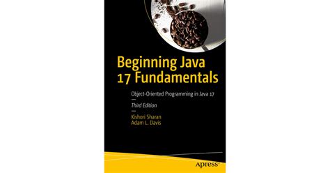 Beginning Java 17 Fundamentals Object Oriented Programming In Java 17 Book