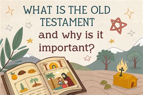 ¿qué Es El Antiguo Testamento Y Por Qué Es Importante