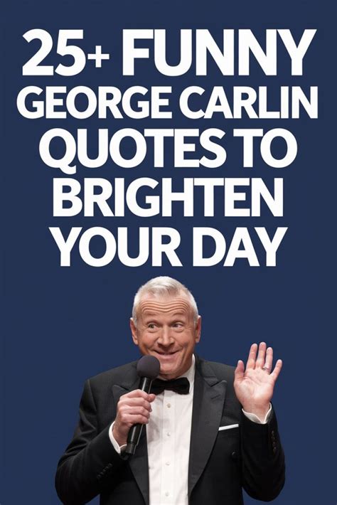 25 Funny George Carlin Quotes To Brighten Your Day