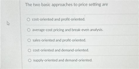 solved the two basic approaches to price setting