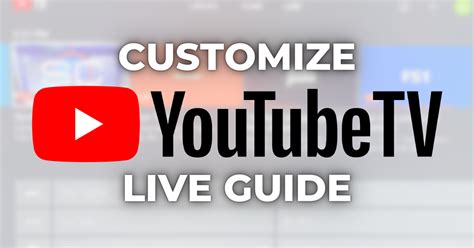How To Customize Youtube Tvs Live Guide In 5 Steps Michael Saves