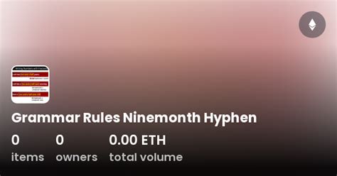Grammar Rules Ninemonth Hyphen Collection Opensea
