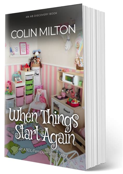 When Things Start Again An Abdl Femdom Short Story Ab Discovery