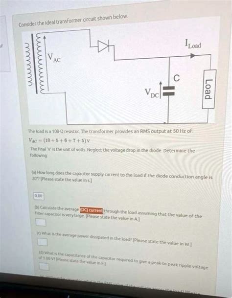 Solved Consider The Ideal Transformer Circuit Shown Below Iload V Ac C Load The Load Is A 100