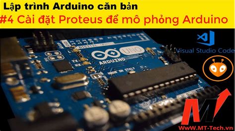 4 lập trình arduino hướng dẫn cài đặt phần mềm proteus và mô phỏng