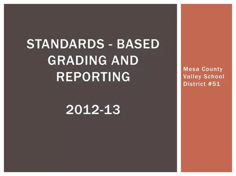 Ppt Standards Based Grading And Reporting 2012 13 Powerpoint Presentation Id 3145878