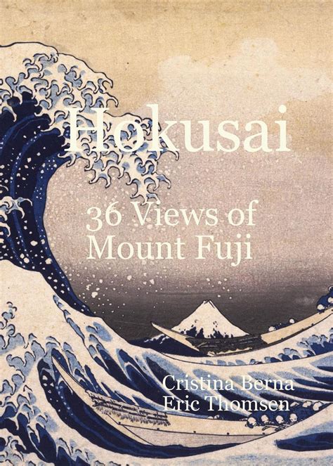 Hokusai 36 Views Of Mount Fuji 電子書籍 作：cristina Berna Epub 楽天kobo 日本