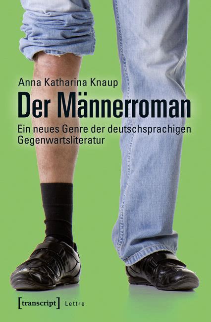 Der Männerroman Knaup Anna Katharina Lesestoff