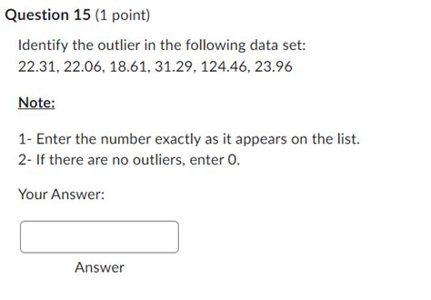 Solved Question 15 1 Point Identify The Outlier In The