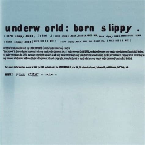 Underworld Born Slippy Nuxx Lyrics Genius Lyrics