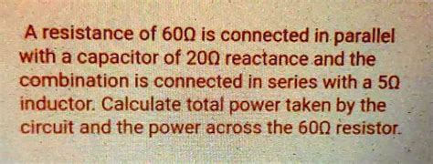 solved a resistance of 600 Î© is connected in parallel with a