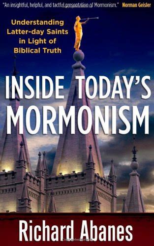 Inside Todays Mormonism Understanding Latter Day Saints In Light Of
