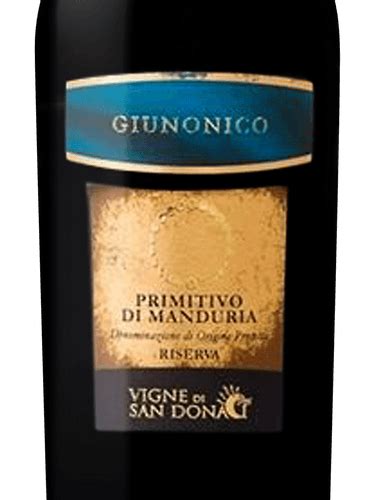 Vigne Di San Donaci Giunonico Primitivo Di Manduria Riserva Vivino