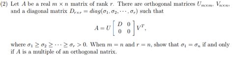 Solved Let A Be A Real Mn Matrix Of Rank R There Are Chegg