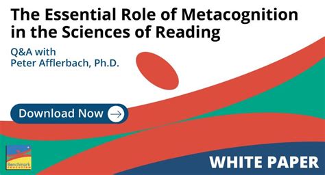The Essential Role Of Metacognition In The Sciences Of Reading White Paper Natasha Chenowith
