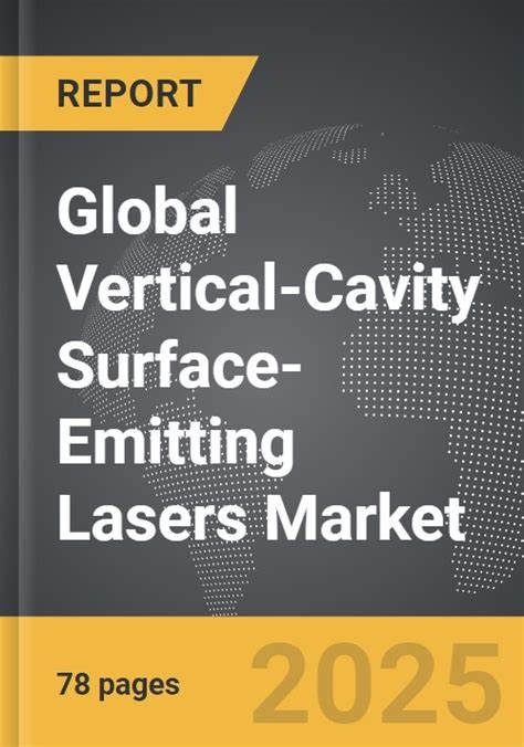 Vertical Cavity Surface Emitting Lasers Vcsels Global Strategic