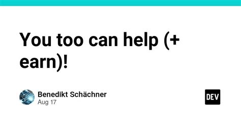 you too can help earn 📈 r devto