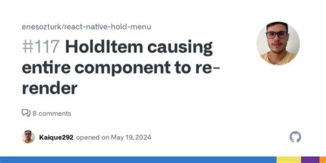 Holditem Causing Entire Component To Re Render · Issue 117 · Enesozturk React Native Hold Menu