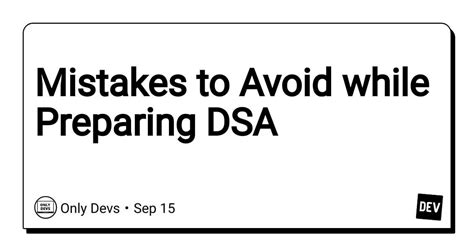 mistakes to avoid while preparing dsa r devto