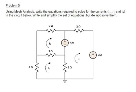 Solved Using Mesh Analysis Write The Equations Required To Chegg