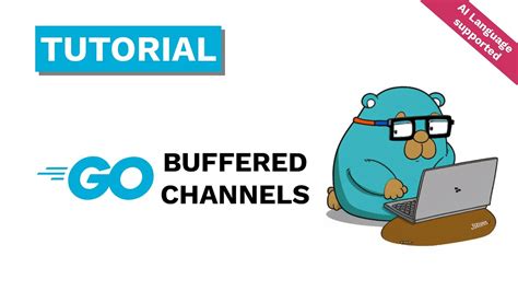 GO Buffered Channels With Easy Example YouTube
