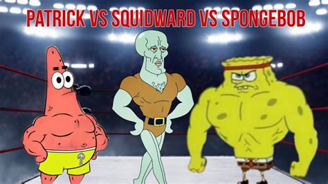 Wwe Style Patrick Vs Squidward Vs Spongebob Youtube