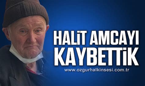 Halİt Kalayci Hayatini Kaybettİ Devrek Zonguldak Haberleri Özgür