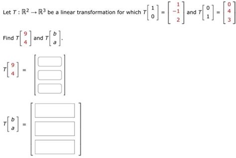 Solved Let T R2→r3 Be A Linear Transformation For Which