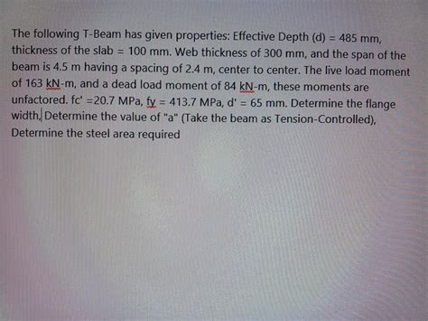 Solved The Following T Beam Has Given Properties Effective Chegg