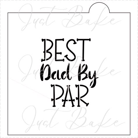 S0093 Best Dad By Par Stencil Justbakestore