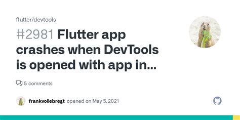 Flutter App Crashes When Devtools Is Opened With App In Profile Mode · Issue 2981 · Flutter