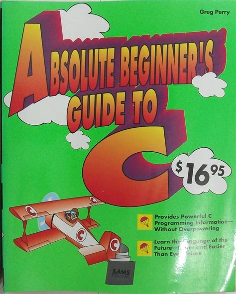Absolute Beginners Guide To C Greg M Perry 9780672303418