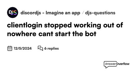 Clientlogin Stopped Working Out Of Nowhere Cant Start The Bot Discordjs Imagine An App