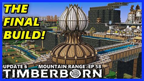 The Final Build Timberborn Update 6 Hard Ep 58 Youtube