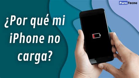 ¿por Qué Mi Iphone No Carga Y Qué Hacer Para Arreglarlo