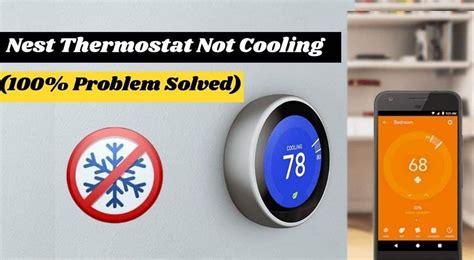 nest thermostat not cooling 100 problem solved by james smith dec 2023 medium