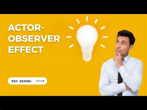 Actor Observer Effect Psychology Glossary Youtube