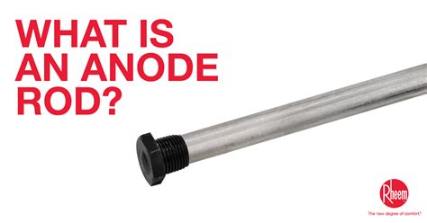 Anode Rod For Storage Tanks What Is It Rheem
