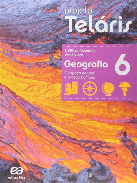Geografia 6º Ano Livro Do Aluno Coleção Projeto Teláris